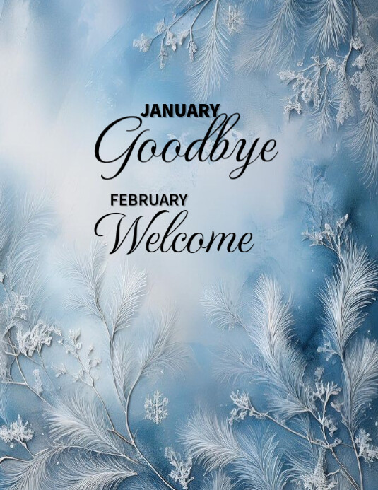 Copy of Goodbye January Welcome February Flyer 2025 | PosterMyWall