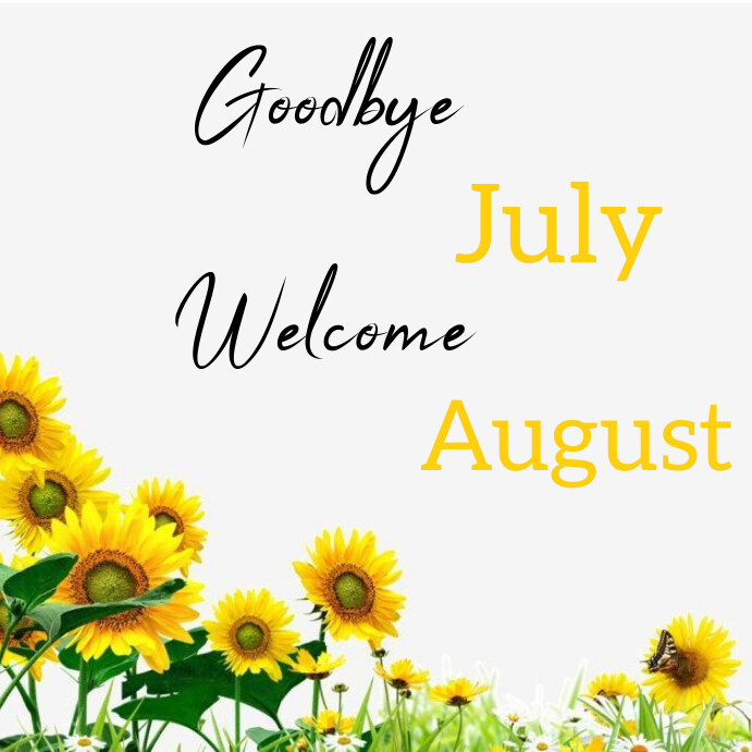 Plantilla de Goodbye July Welcome August Instagram Post | PosterMyWall
