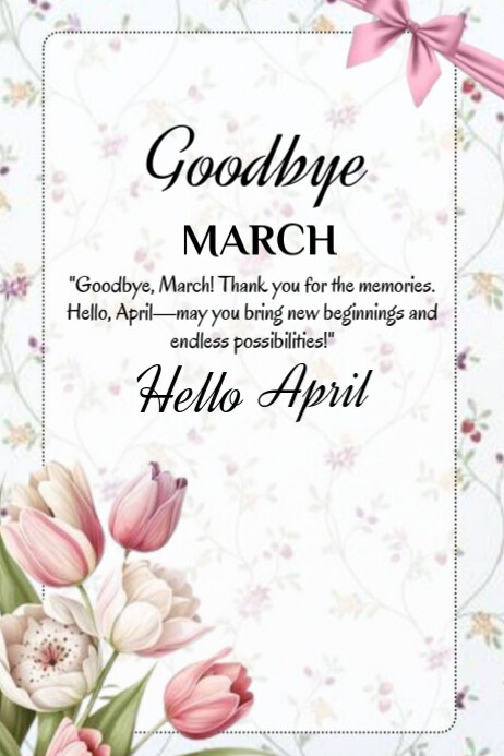 Goodbye March Hello April poster 2025 Template | PosterMyWall