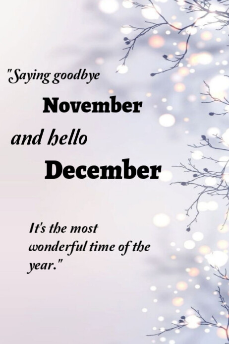 Copy of Goodbye November welcome December | PosterMyWall