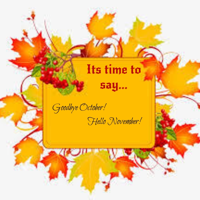 Copy of goodbye october, hello november instagram | PosterMyWall