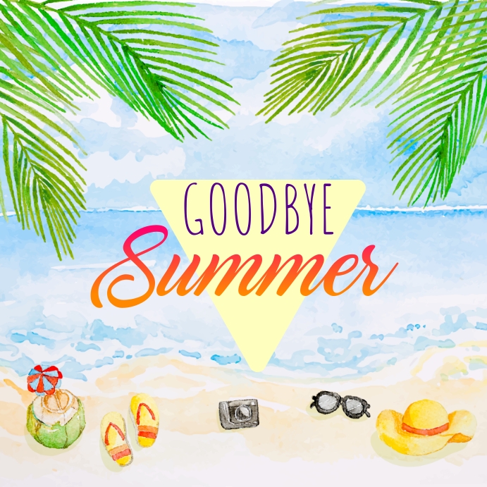 Goodbye Summer Template | PosterMyWall