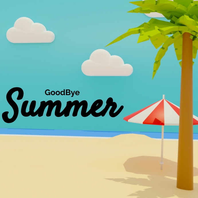 Goodbye Summer Template | PosterMyWall