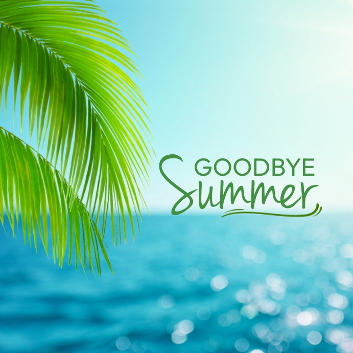 Goodbye Summer Template | PosterMyWall