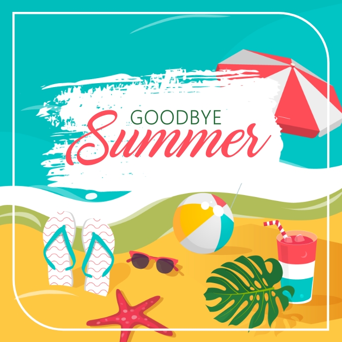Goodbye Summer Template | PosterMyWall