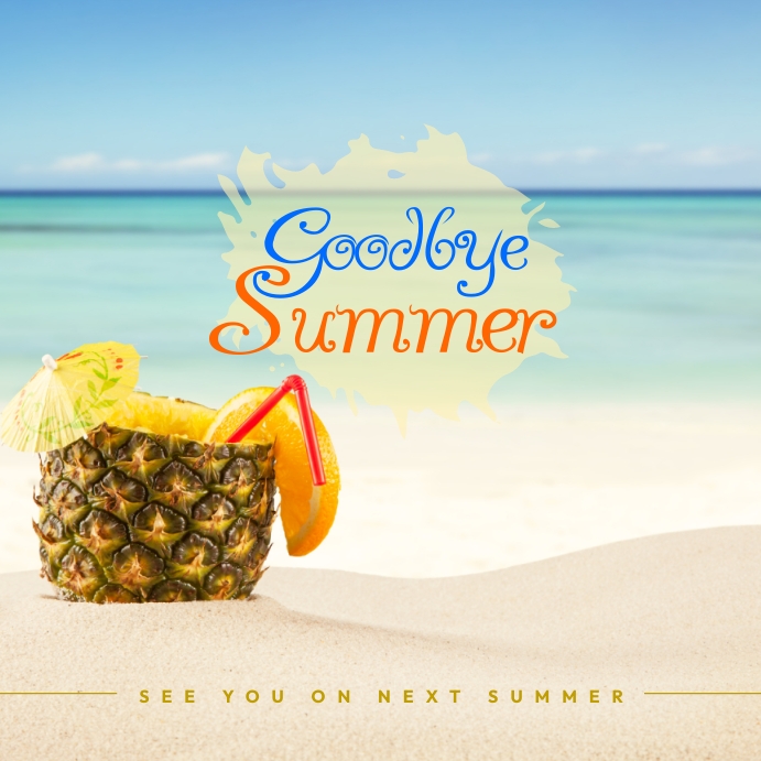 Goodbye Summer Template | PosterMyWall