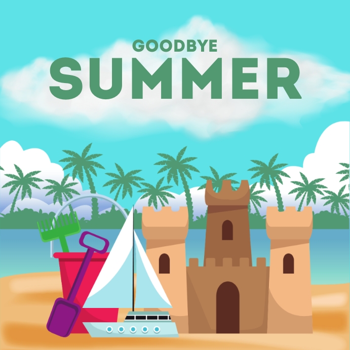 Goodbye Summer Template | PosterMyWall