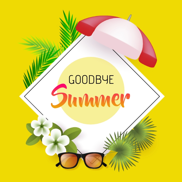 Goodbye Summer Template | PosterMyWall