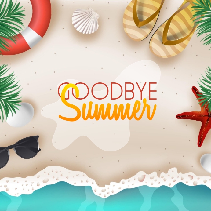 Goodbye Summer Template | PosterMyWall