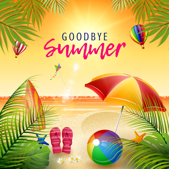 Goodbye Summer Template | PosterMyWall