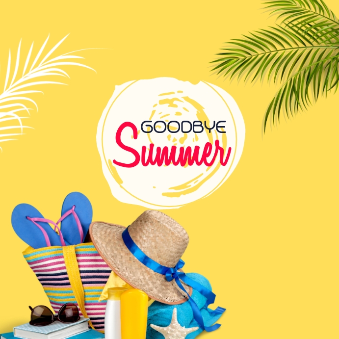 Goodbye Summer Template | PosterMyWall