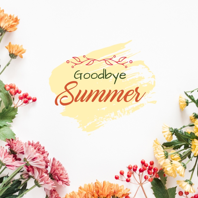 Goodbye Summer Template | PosterMyWall