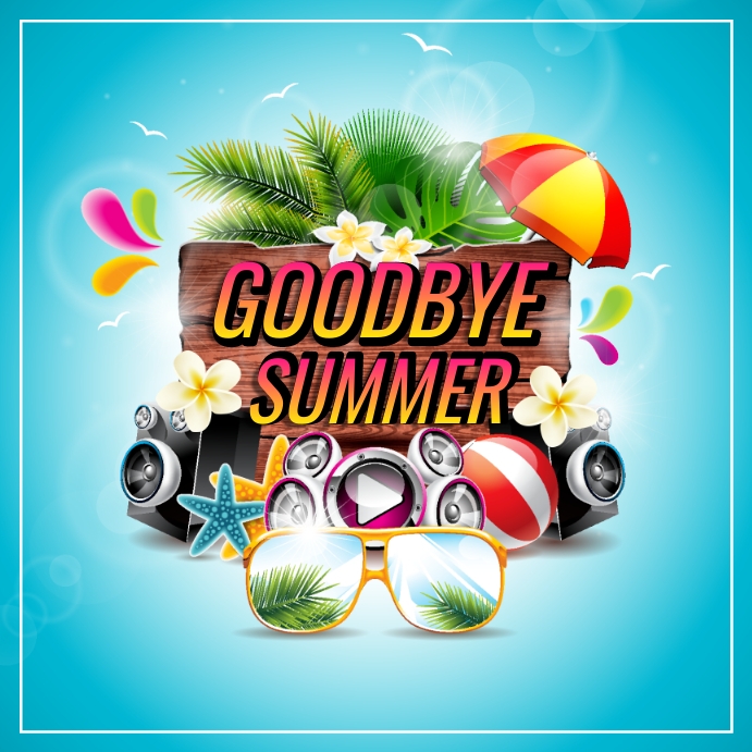 GOODBYE SUMMER Template | PosterMyWall