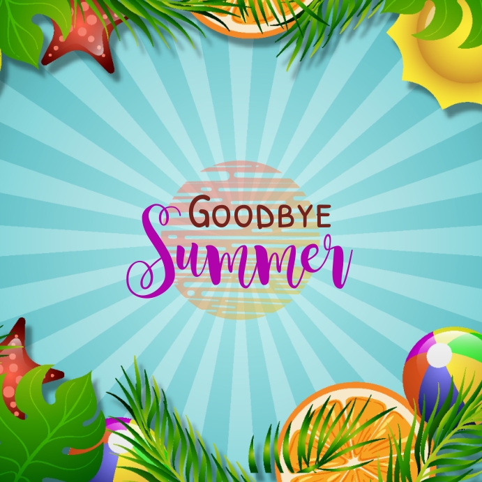 Goodbye Summer Template | PosterMyWall