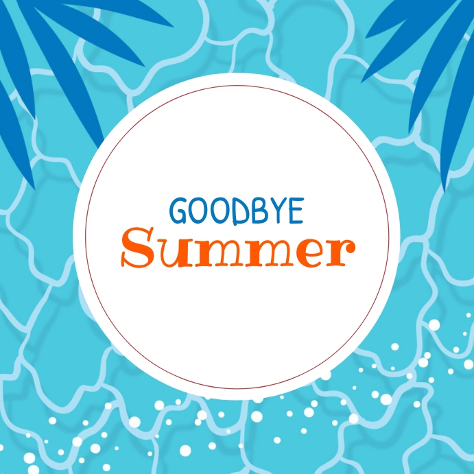 Copy of Goodbye Summer | PosterMyWall