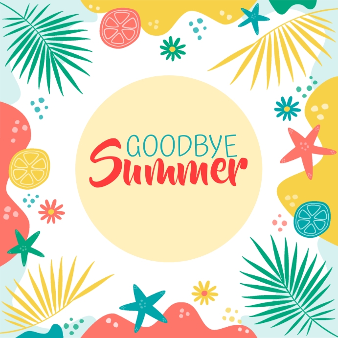 Goodbye Summer Template | PosterMyWall