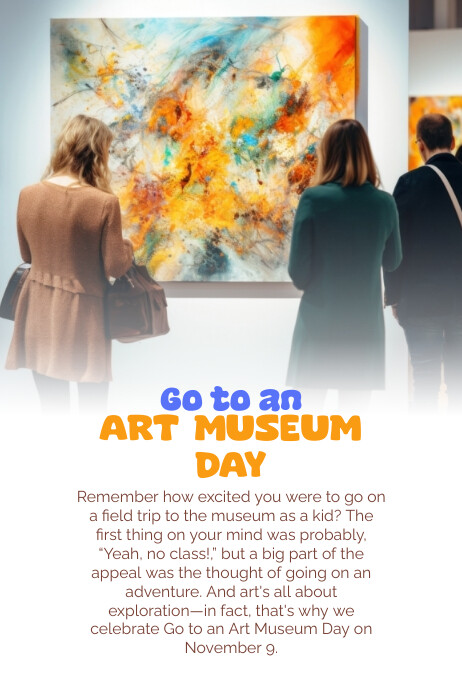 Got To An Art Museum Day Template | PosterMyWall