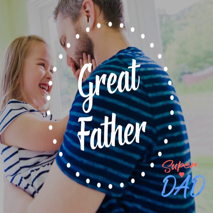 GREAT FATHER Template | PosterMyWall