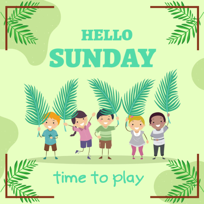 Green color kids play hello Sunday Instagram post 2024 Template ...
