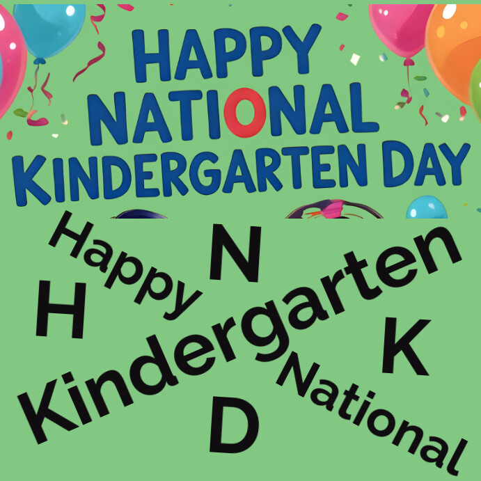 Copy of Green Joyful Happy National Kindergarten Day Instagram Post ...