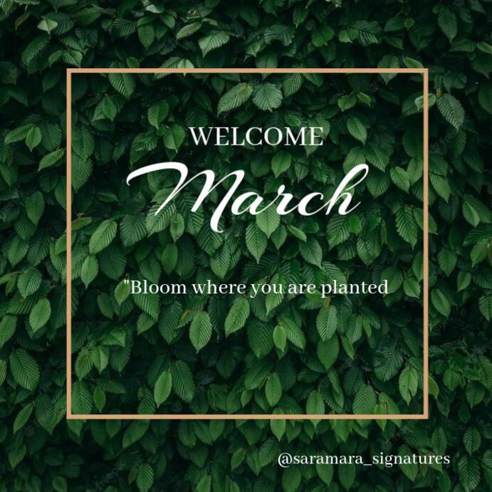green leaf floral welcome march instagram post Template | PosterMyWall