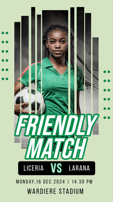 Copy of Green Modern & Minimal Football Friendly Match Instagram Story ...