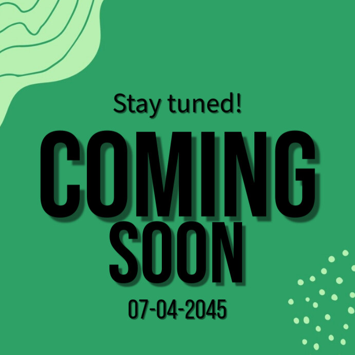 Green Professional Stay Tuned Coming Soon Celebration Template ...