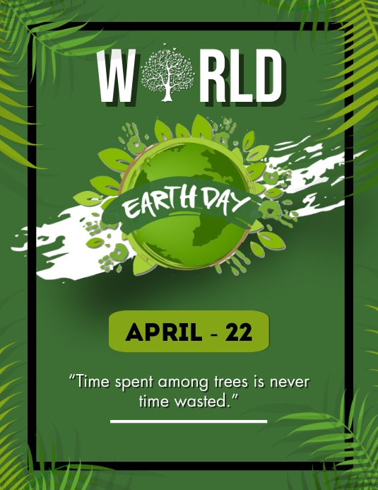 Green World Earth Day April 22 Flyer Template | PosterMyWall