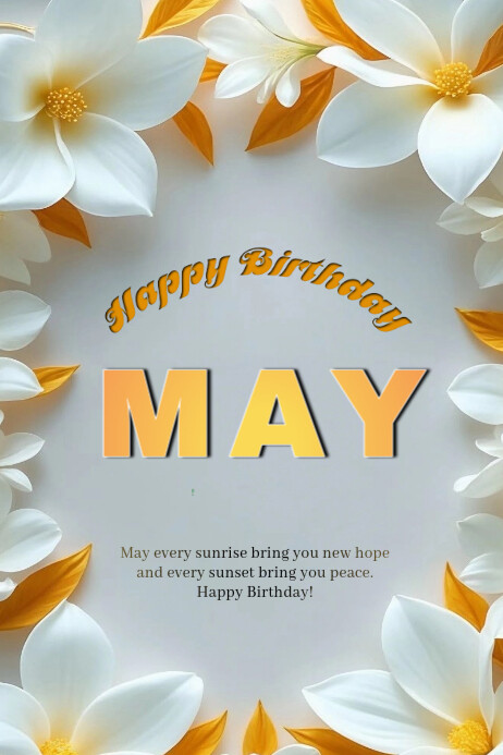 Grey Floral Happy Birthday May Poster Template | PosterMyWall