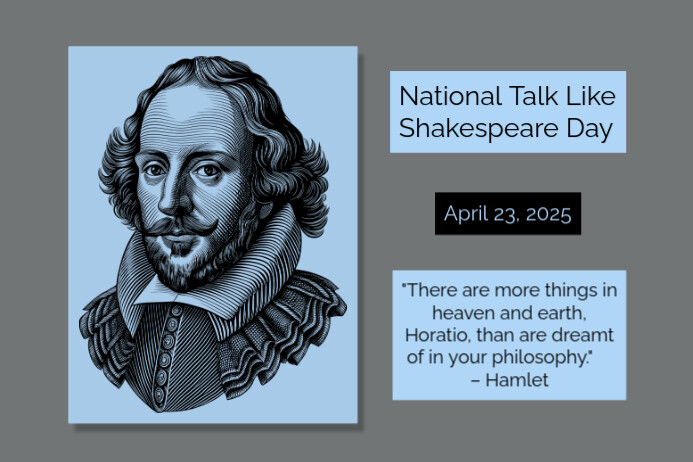 Grey Illustrative National Talk Like Shakespeare Day Poster Template ...