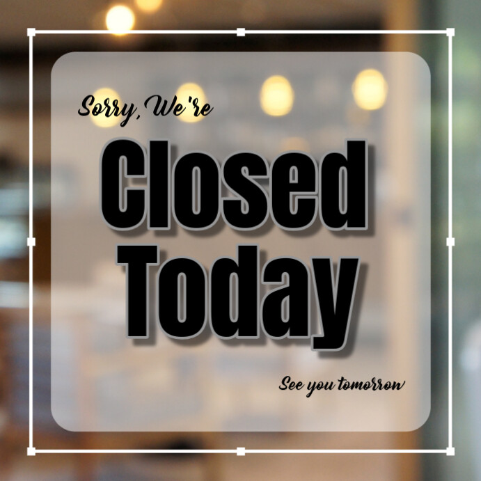 Grey Joyful Closed Today Instagram Post Templat | PosterMyWall