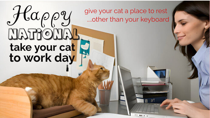 Grey Joyful National Take Your Cat To Work Da Templat | PosterMyWall