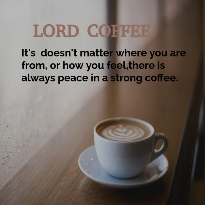 Grey Lord Coffee Instagram Post Template | PosterMyWall