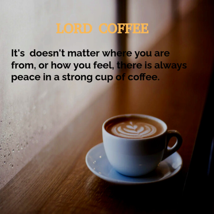 Modèle Grey Lord Coffee Instagram Post | PosterMyWall