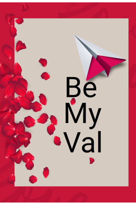 Grey Maximalist Be My Val Poster Template | PosterMyWall