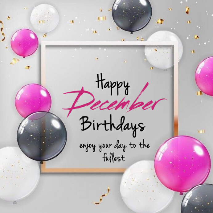 Grey Maximalist Happy December Birthdays Instagram Post Template ...