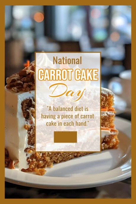 Grey Maximalist National Carrot Cake Day Poster Template | PosterMyWall