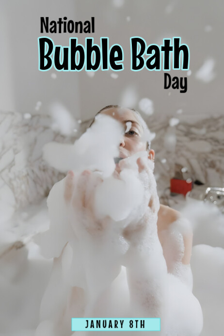 Grey Modern & Minimal National Bubble Bath Day Poster Template ...