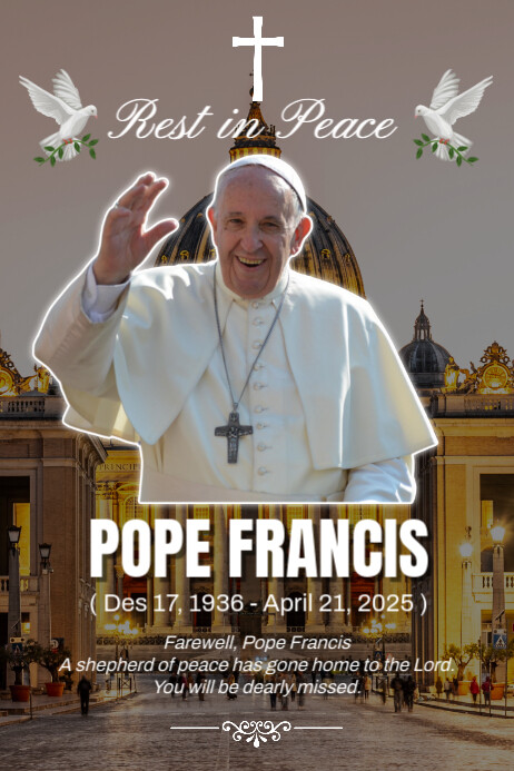 Copy of Grey Modern & Minimal Rest In Peace Pope Francis Poster ...