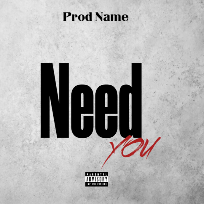 Grey Need You Album Cover Template | PosterMyWall