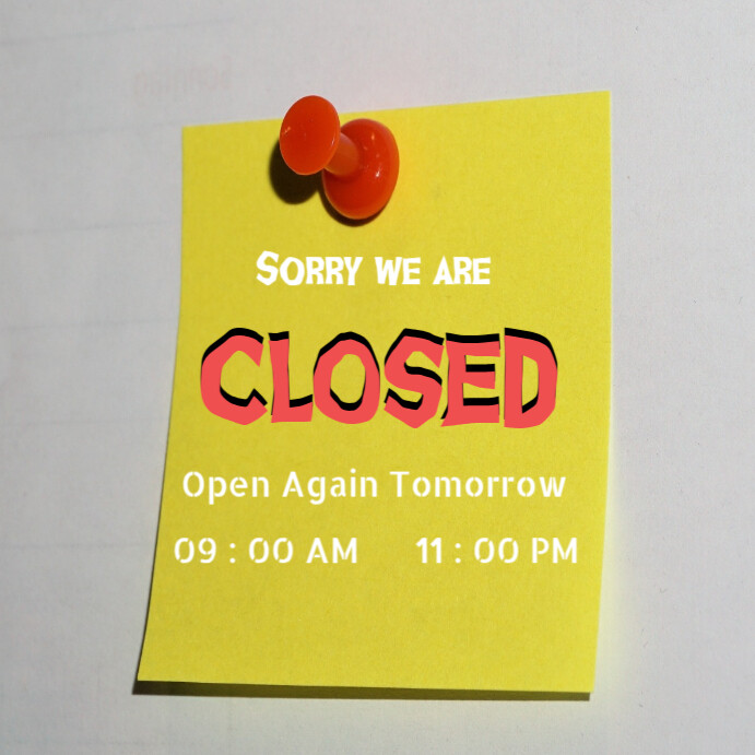 Grey Professional Sorry We Are Closed For Today Instagram Post Template ...