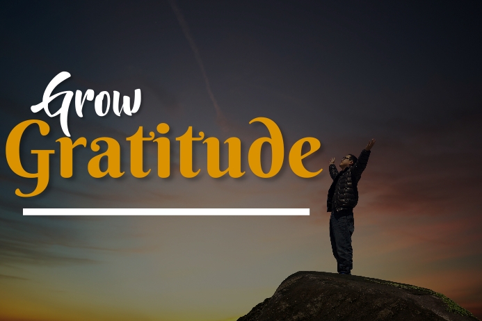 Grow gratitude Template | PosterMyWall