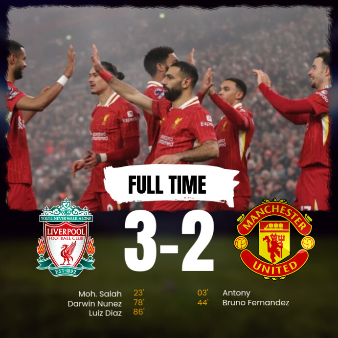 Grunge Full Time Liverpool Vs Manchester United Pos Instagram Template ...