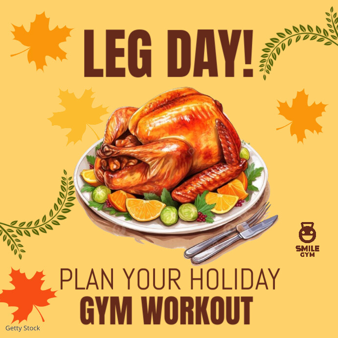 Copy of Gym Leg Day Thanksgiving Funny Flyer Instagram Post | PosterMyWall