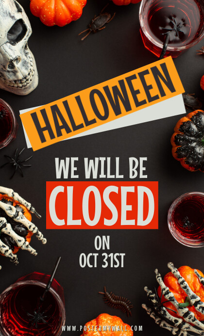 Halloween, We will be closed Template | PosterMyWall