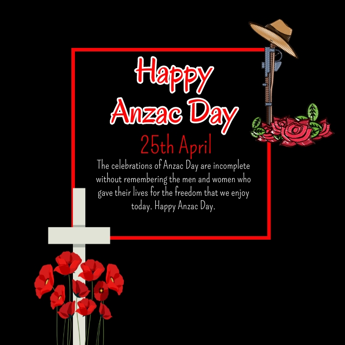 happy anzac day,anzac remembrance day Template | PosterMyWall