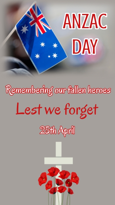 Copy of happy anzac day,anzac remembrance day | PosterMyWall