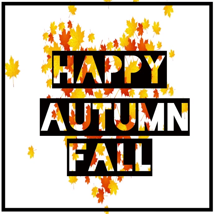 Copy of HAPPY AUTUMN FALL | PosterMyWall