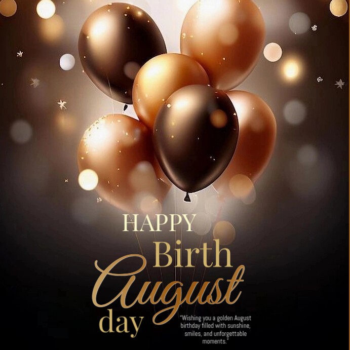 HAPPY BIRTHDAY AUGUST Template | PosterMyWall