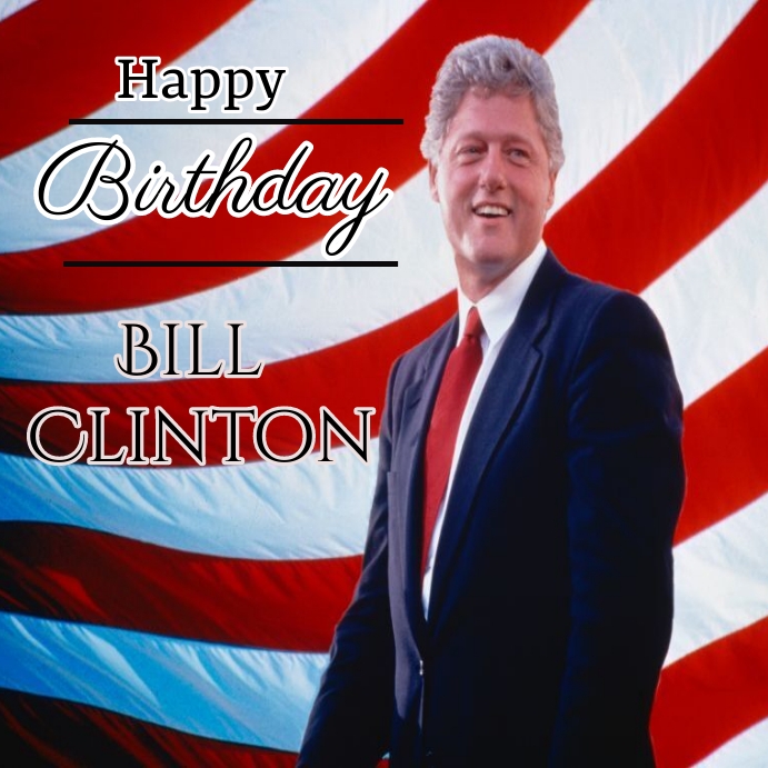 Happy birthday bill clinton instagram post Template | PosterMyWall